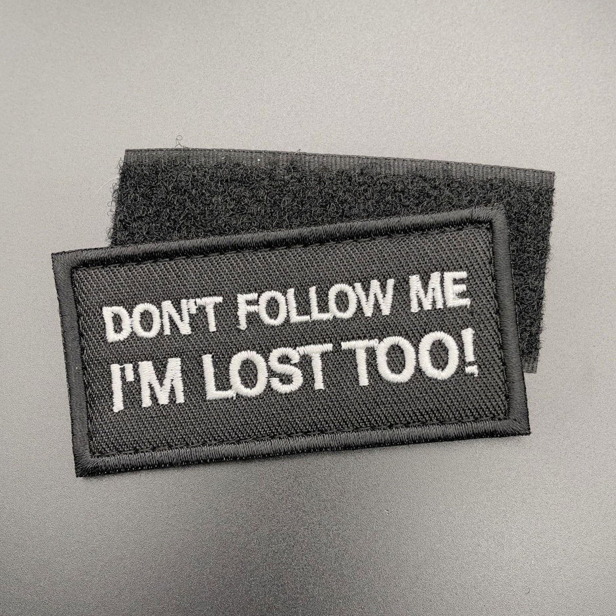 Don't Follow Me I'm Lost Too Patch Hook & Loop 8cm – Task Outdoor
